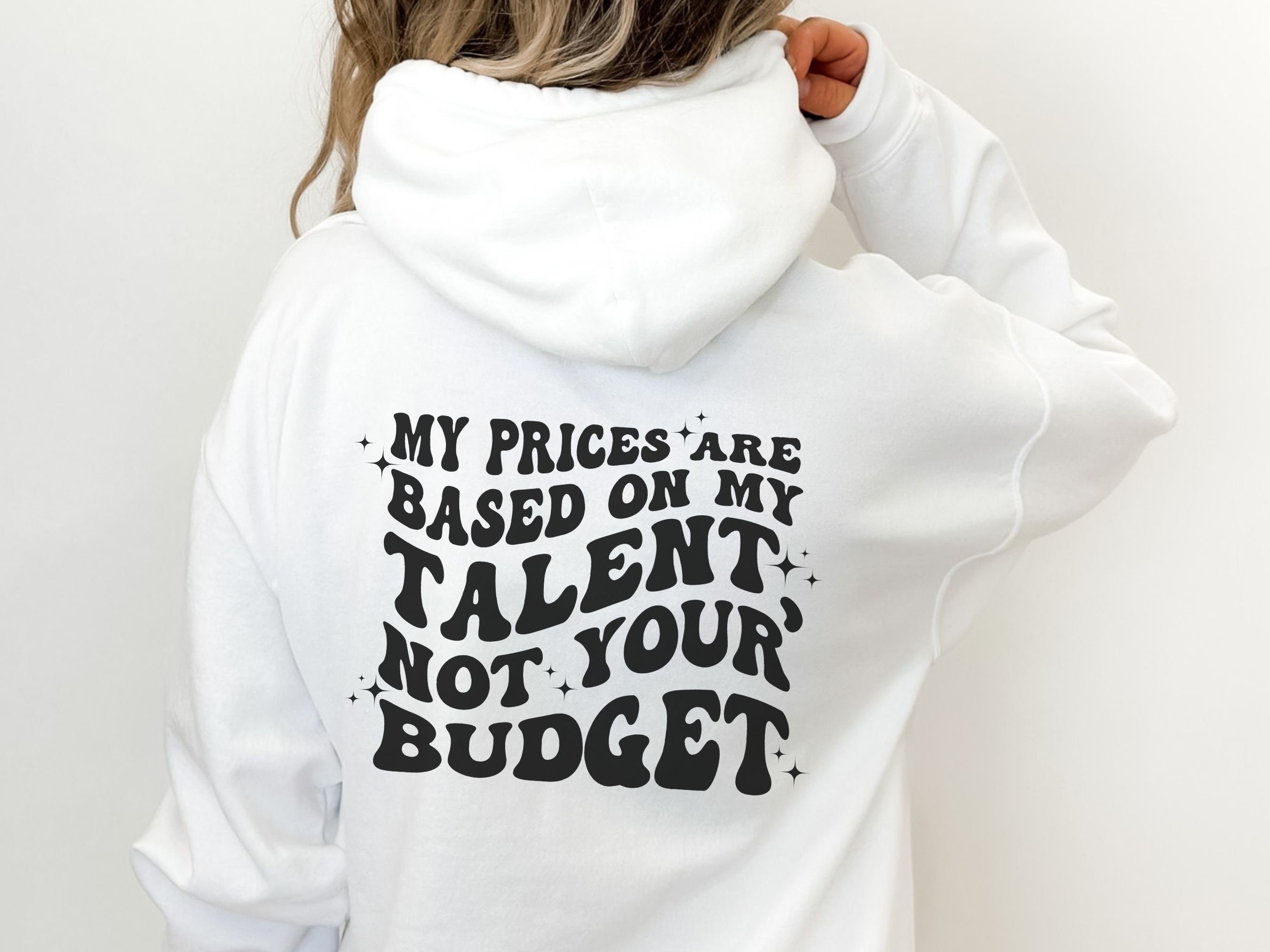 My Prices Are Based on My Talent, Not Your Budget Wavy Text Svg, Small ...