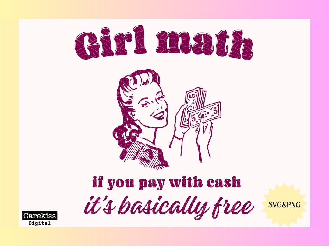 Girl Math Png Svg Its Basically Free Girl Math Preppy Png Sarcasm Svg ...