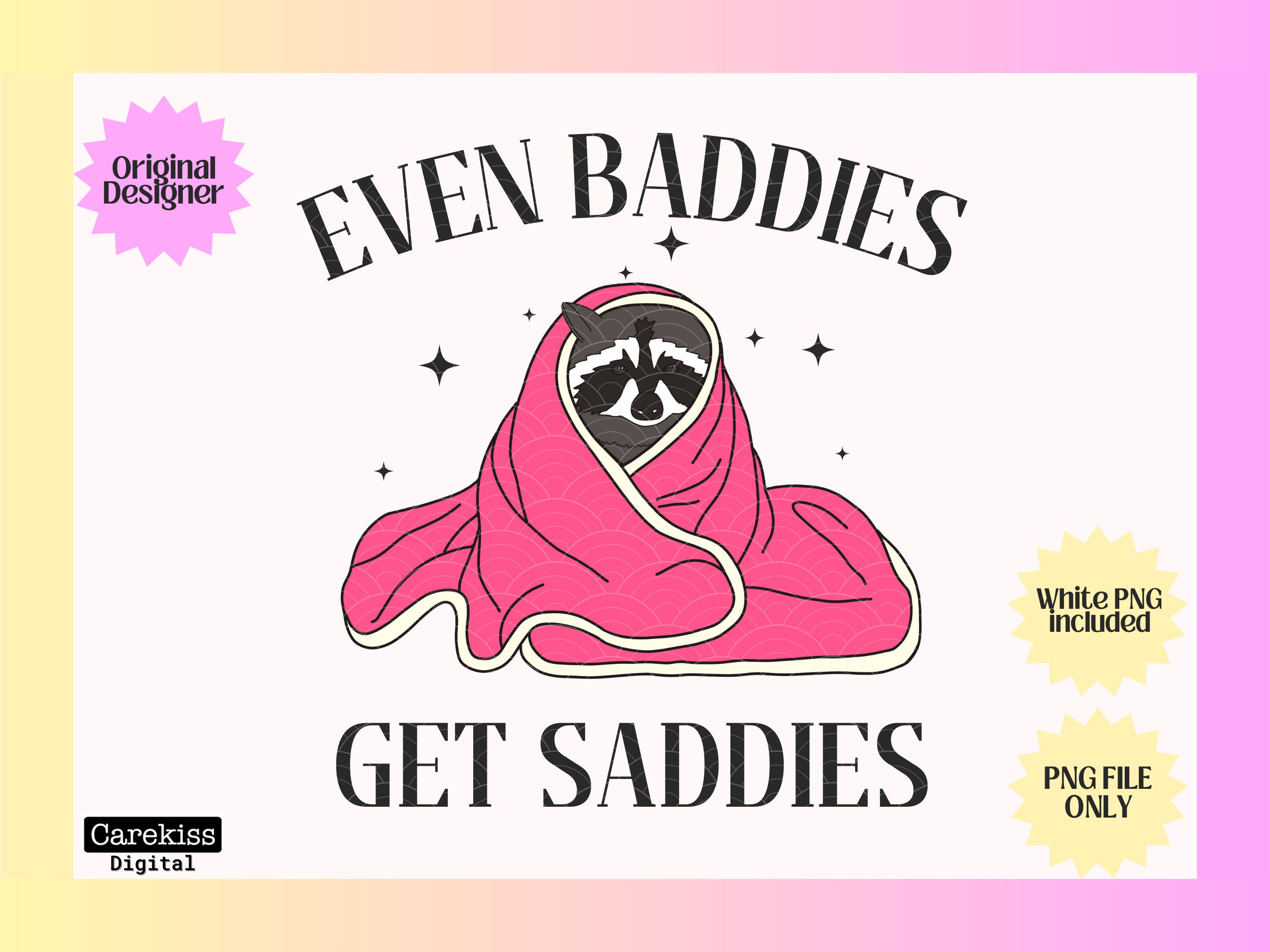 Even Baddies Get Saddies Meme PNG Mental Health Png Anxiety Png Raccoon ...