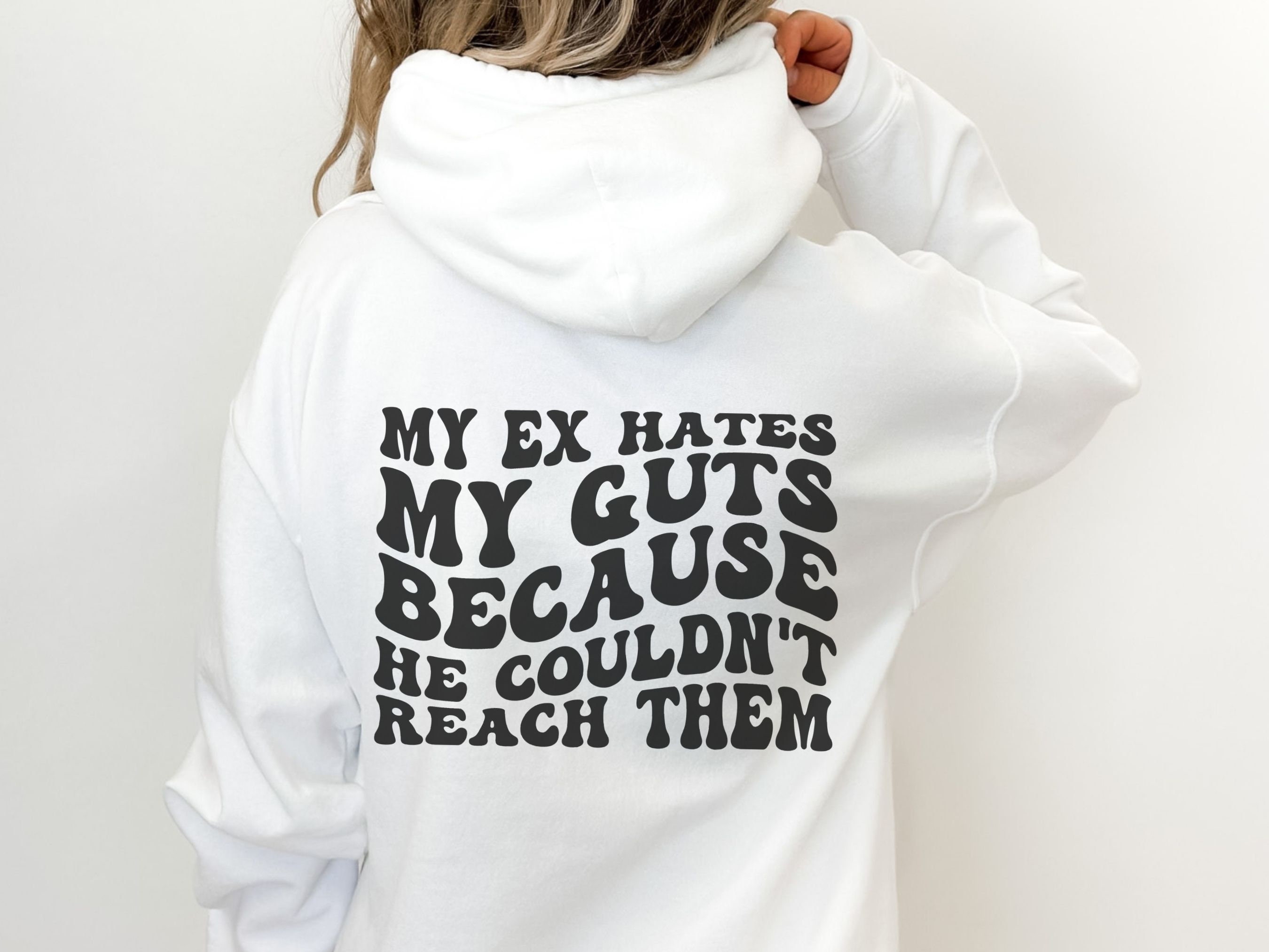 My Ex Hates My Guts Because He Couldn't Reach Them Svg, Funny Png ...