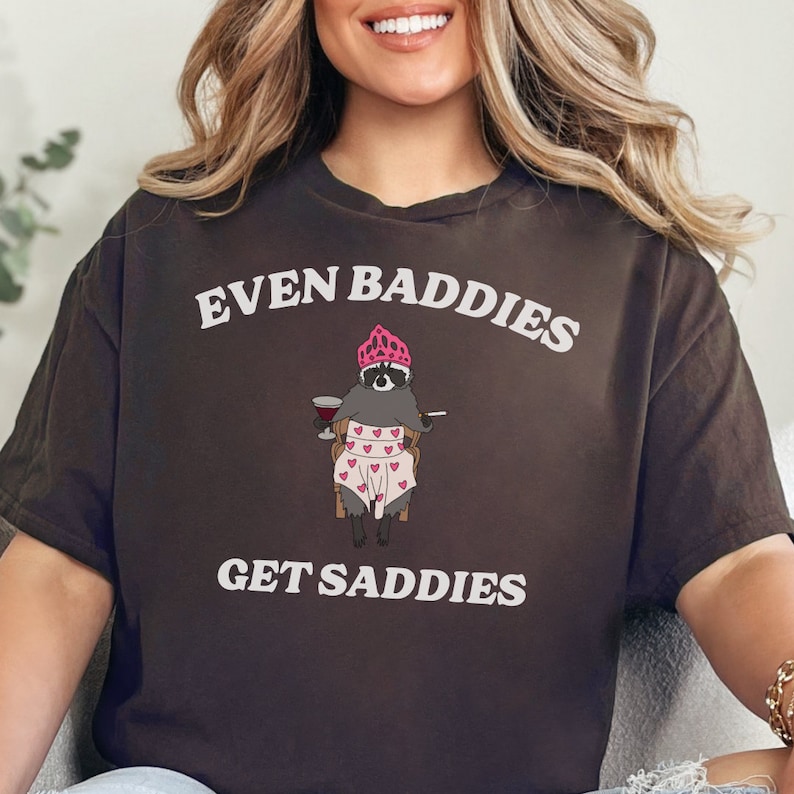 Even Baddies Get Saddies Meme Png Mental Health Png Anxiety Png Raccoon ...