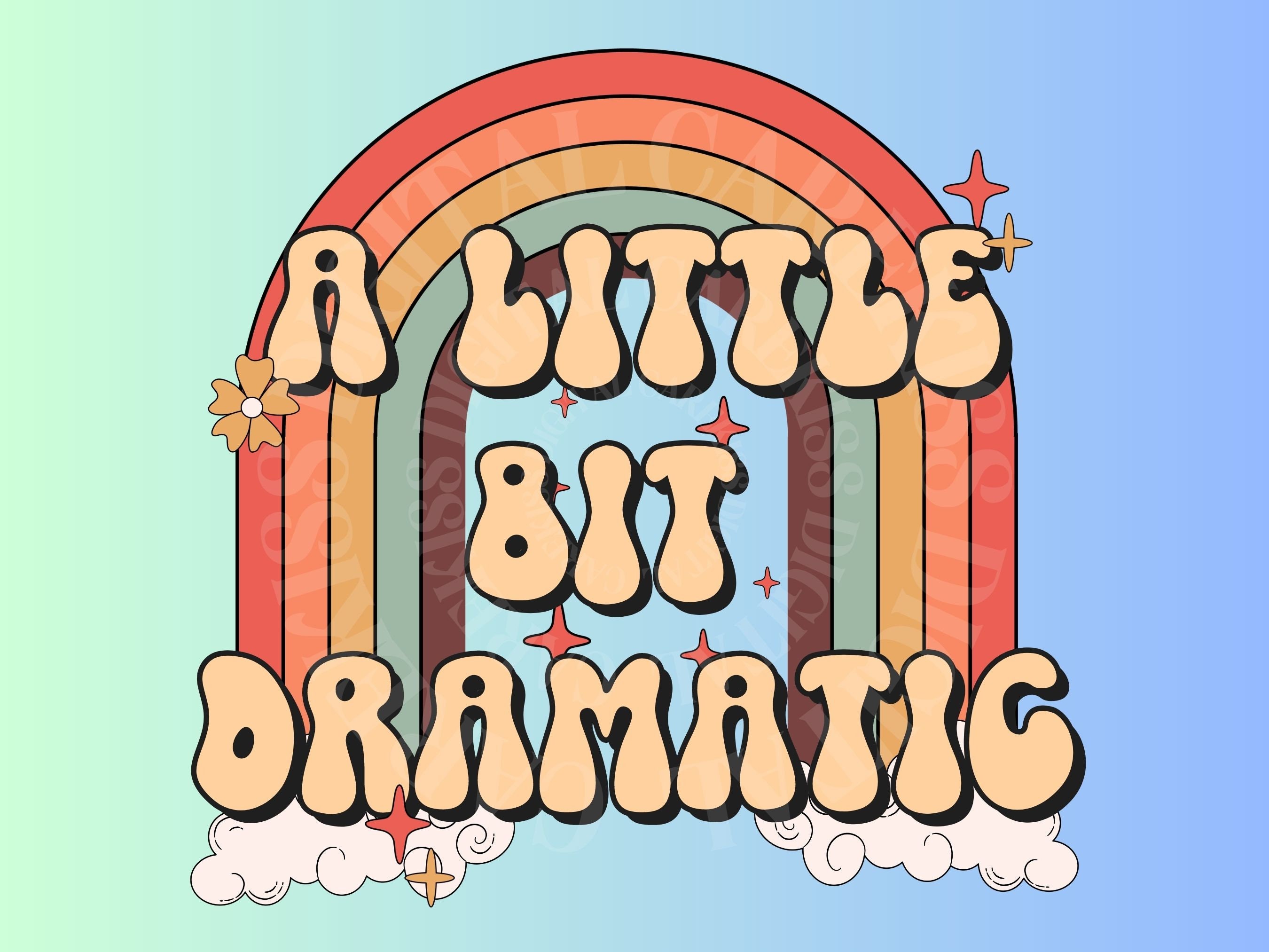 A Little Bit Dramatic Retro PNG Sublimation File Rainbow - Etsy