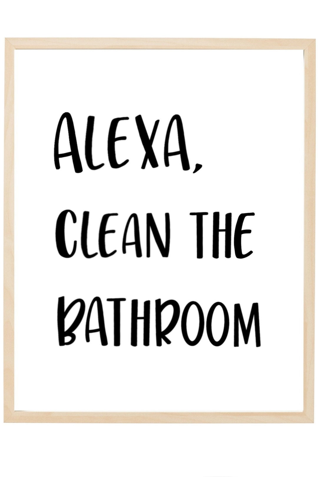 Alexa Clean the Bathroom, Digital Print, Bathroom Wall Art, Funny ...