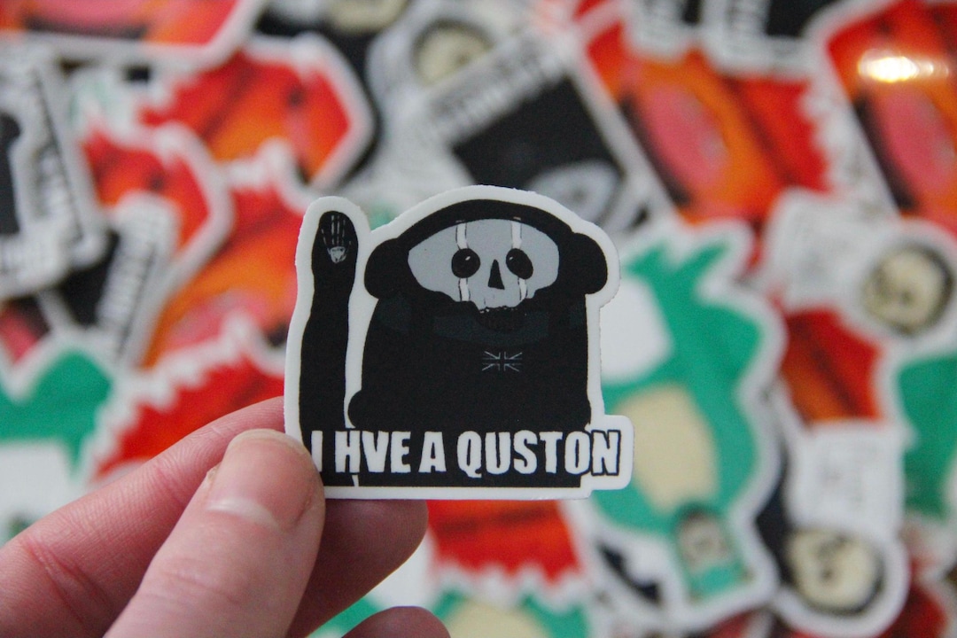 I Hve A Quston - Meme Sticker - Etsy