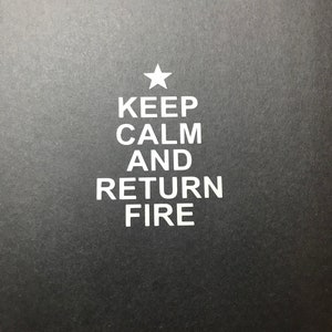 Keep Calm and Return Fire Decal - Etsy