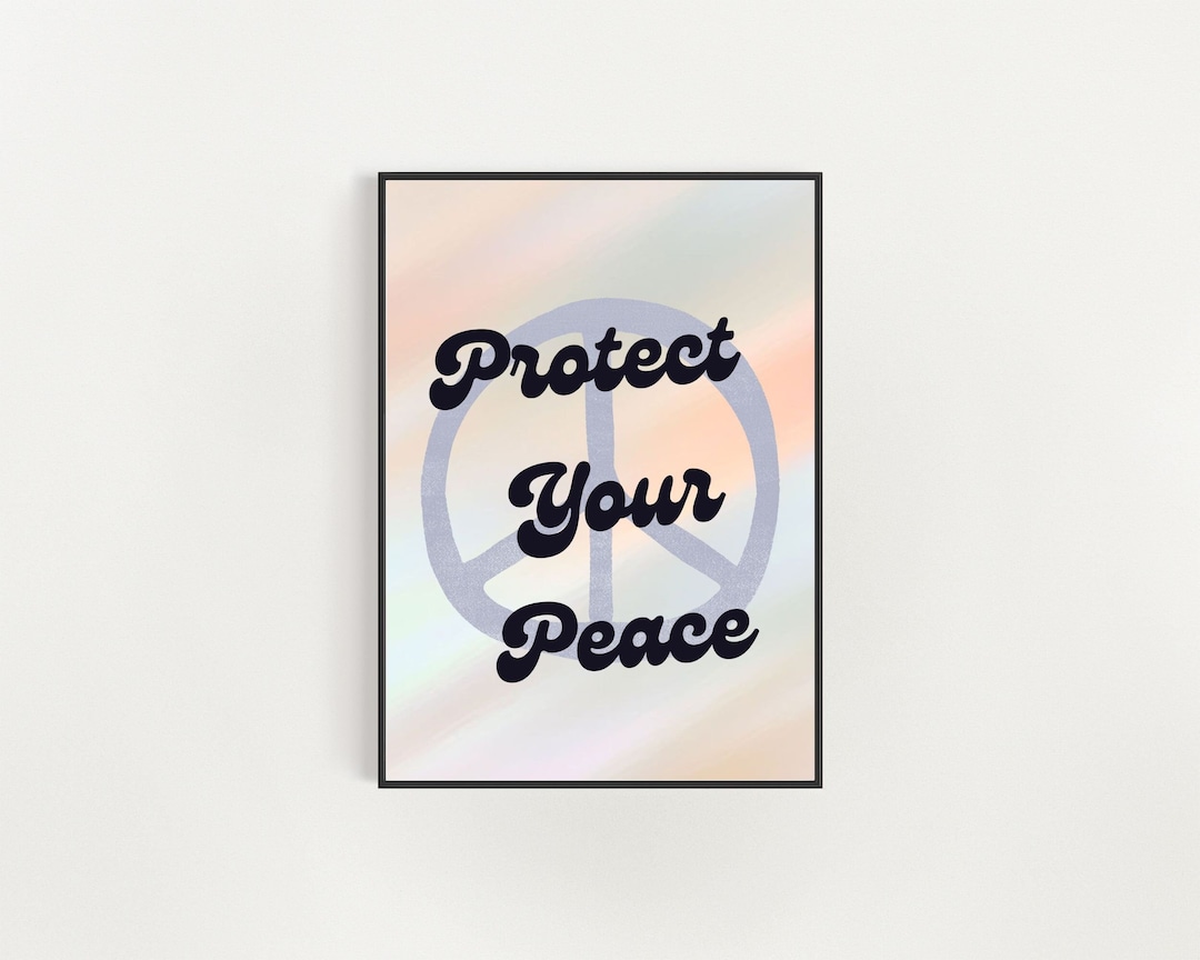 Protect Your Peace Wall Art, Digital Download - Etsy