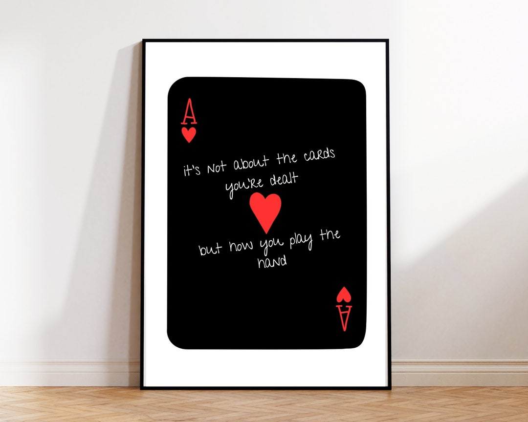 It's Not About the Cards You're Dealt, but How You Play the Hand ...