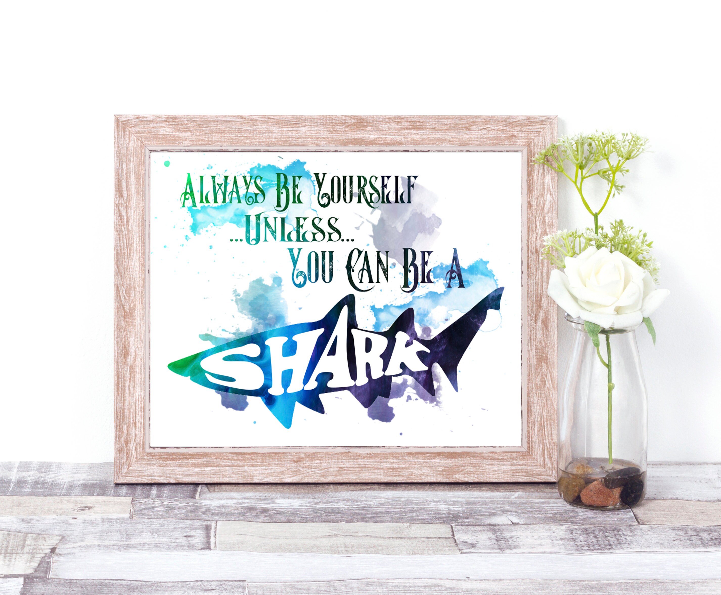 Always Be A Shark, Digital Download, Shark Gift, Inspirational Quote ...