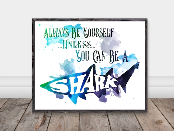 Always Be A Shark Digital Download Shark Gift Inspirational | Etsy