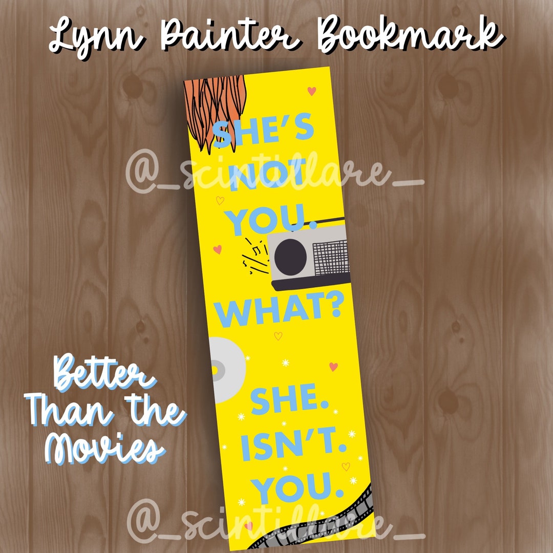 Better Than the Movies Bookmark Lynn Painter Bookmark Romance Bookmark ... Better Than the Movies Bookmark Lynn Painter Bookmark Romance Bookmark ...