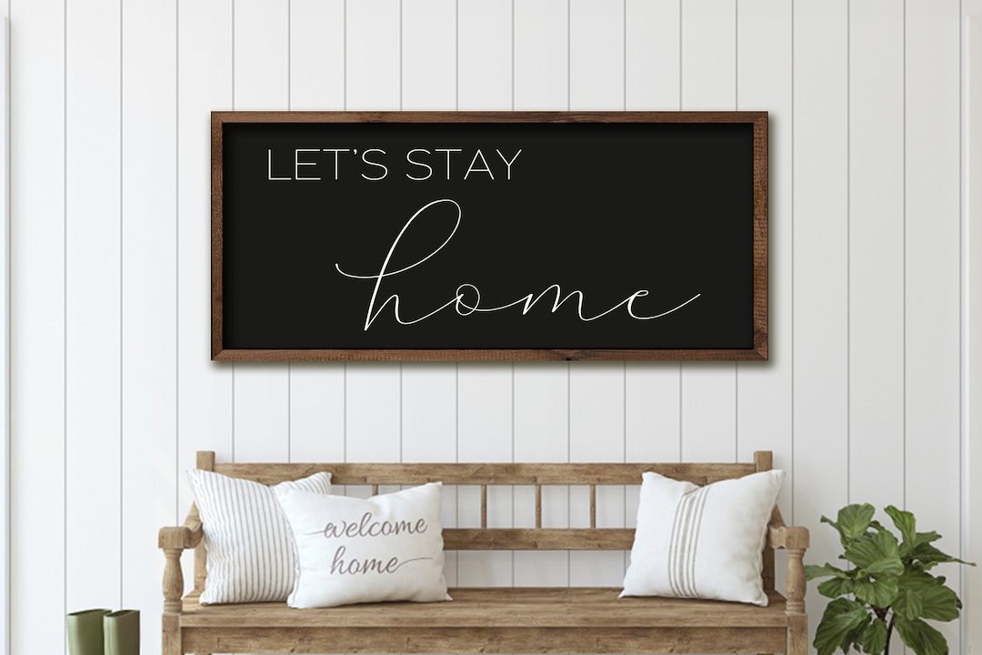 Let's Stay Home Wood Sign | Lets Stay Home | Living Room Sign | Family ...