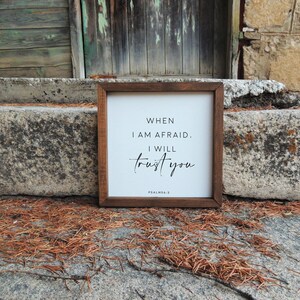 Bible Verse Wall Art | When I Am Afraid I Will Trust You Wood Sign ...