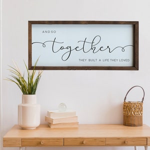 And so together they built a life they loved sign bedroom | Etsy