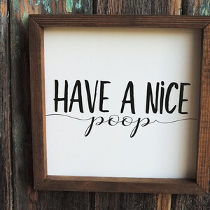 Have a Nice Poop Sign Rustic Bathroom Farmhouse Bathroom | Etsy
