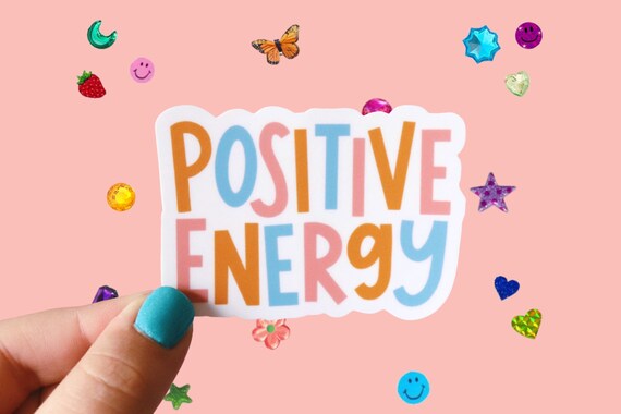 Positive energy sticker // vinyl matte sticker waterproof | Etsy