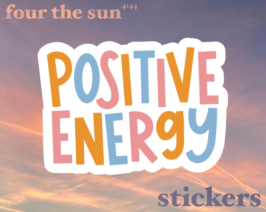 Positive Energy Sticker // Vinyl Matte Sticker- Waterproof ...