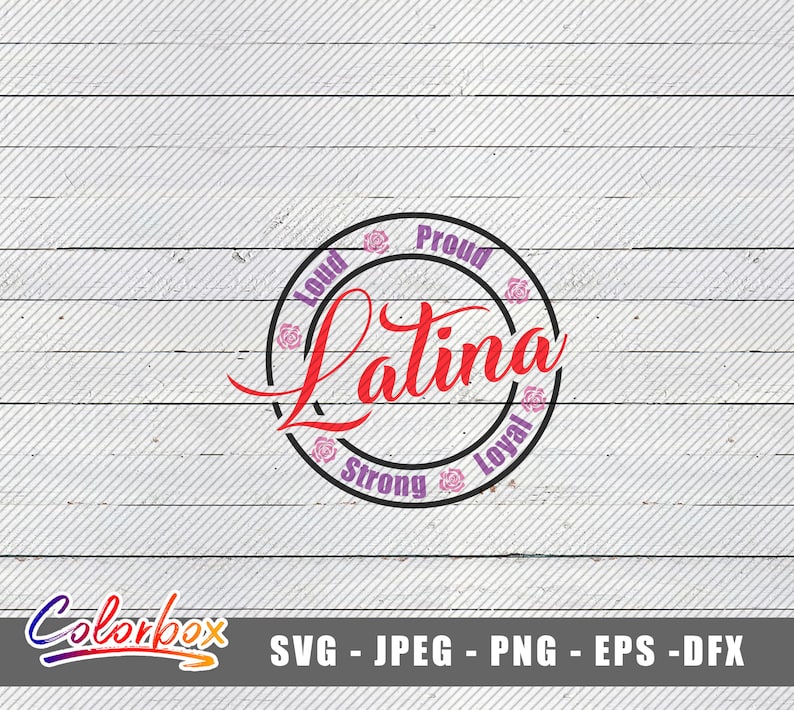 Latina Svg Mexican Svg Chingona Svg Chula Svg Latina Girl - Etsy