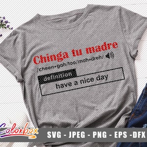Chinga Tu Madre Svg, Spanish Quote Svg, Png, Jpeg, Eps, Cut Files ...