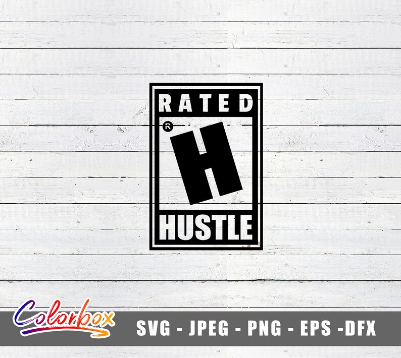 Rated H Hustle Svg Hustle Svg Mother Hustler Svg Hustler - Etsy