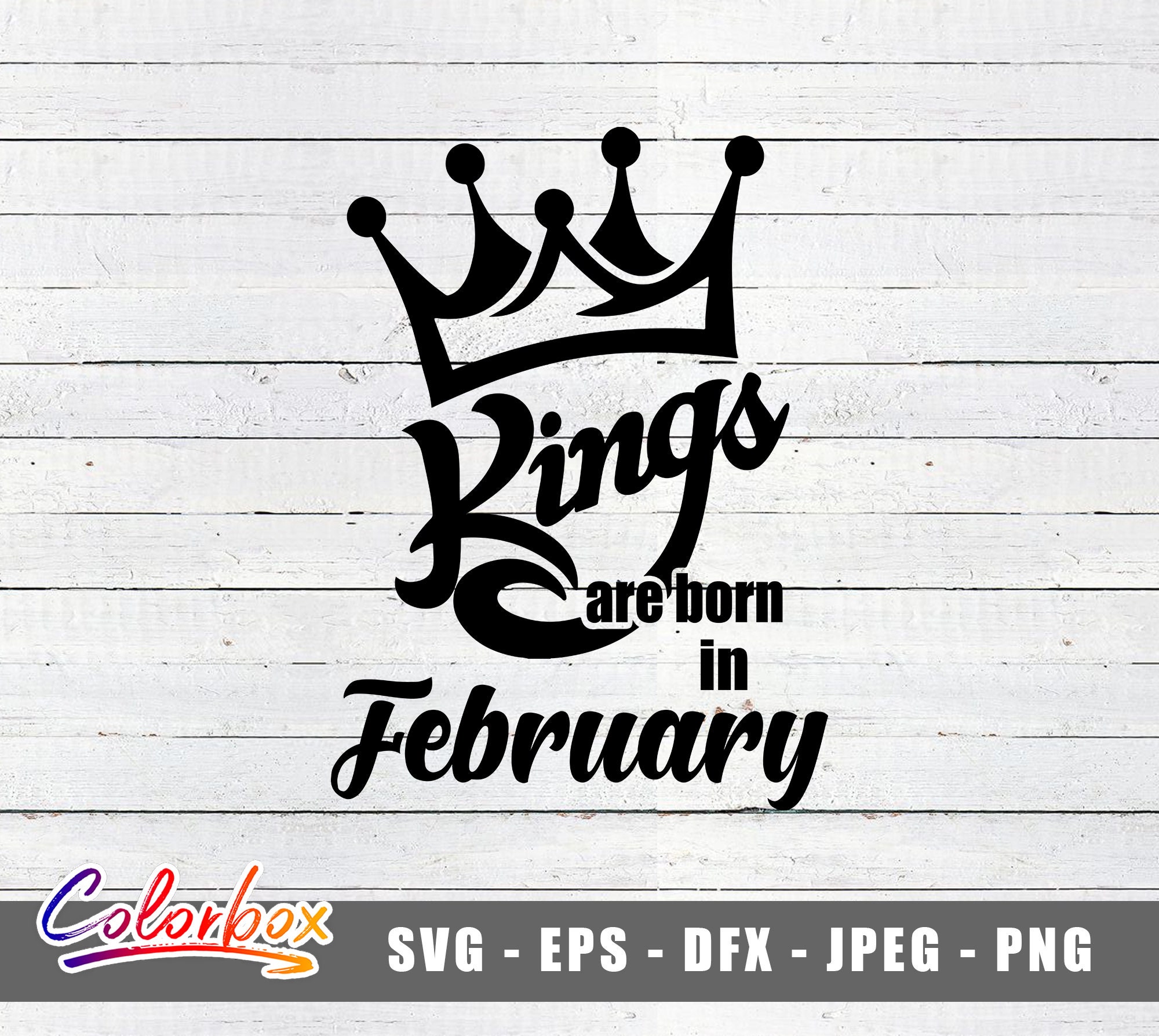 Kings Are Born February Svg Husband Svg Birthday Svg Men - Etsy