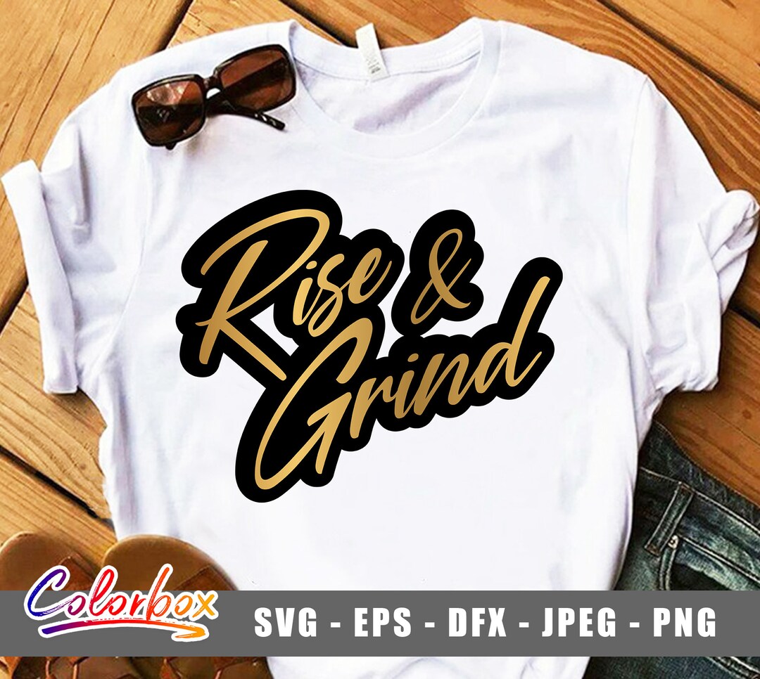 Rise & Grind SVG Enterpreneur Svg Boss Svg Boss Lady Svg - Etsy Canada