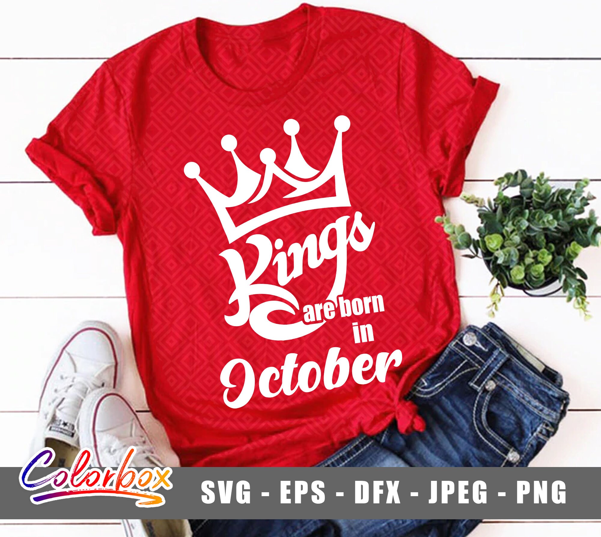Kings Are Born October Svg Husband Svg October Birthday Svg - Etsy