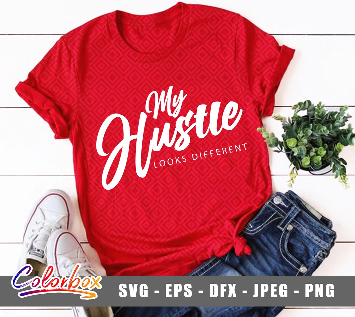 My Hustle Looks Different Svg Hustle Svg Mother Hustler Svg - Etsy