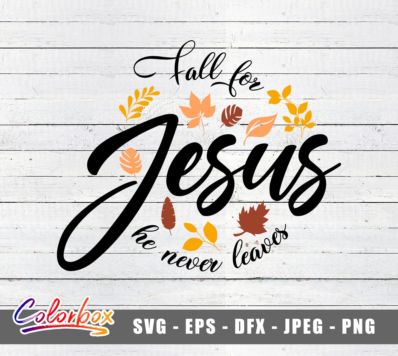 Fall for Jesus He Never Leaves Svg Autumn Svg Fall Shirt - Etsy