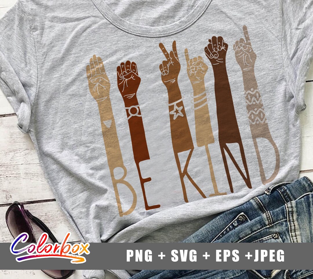 Be Kind Svg, Brown Hands Svg, Sign Language Svg, in a World Where You ...