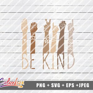 Be Kind Svg, Brown Hands Svg, Sign Language Svg, in a World Where You ...