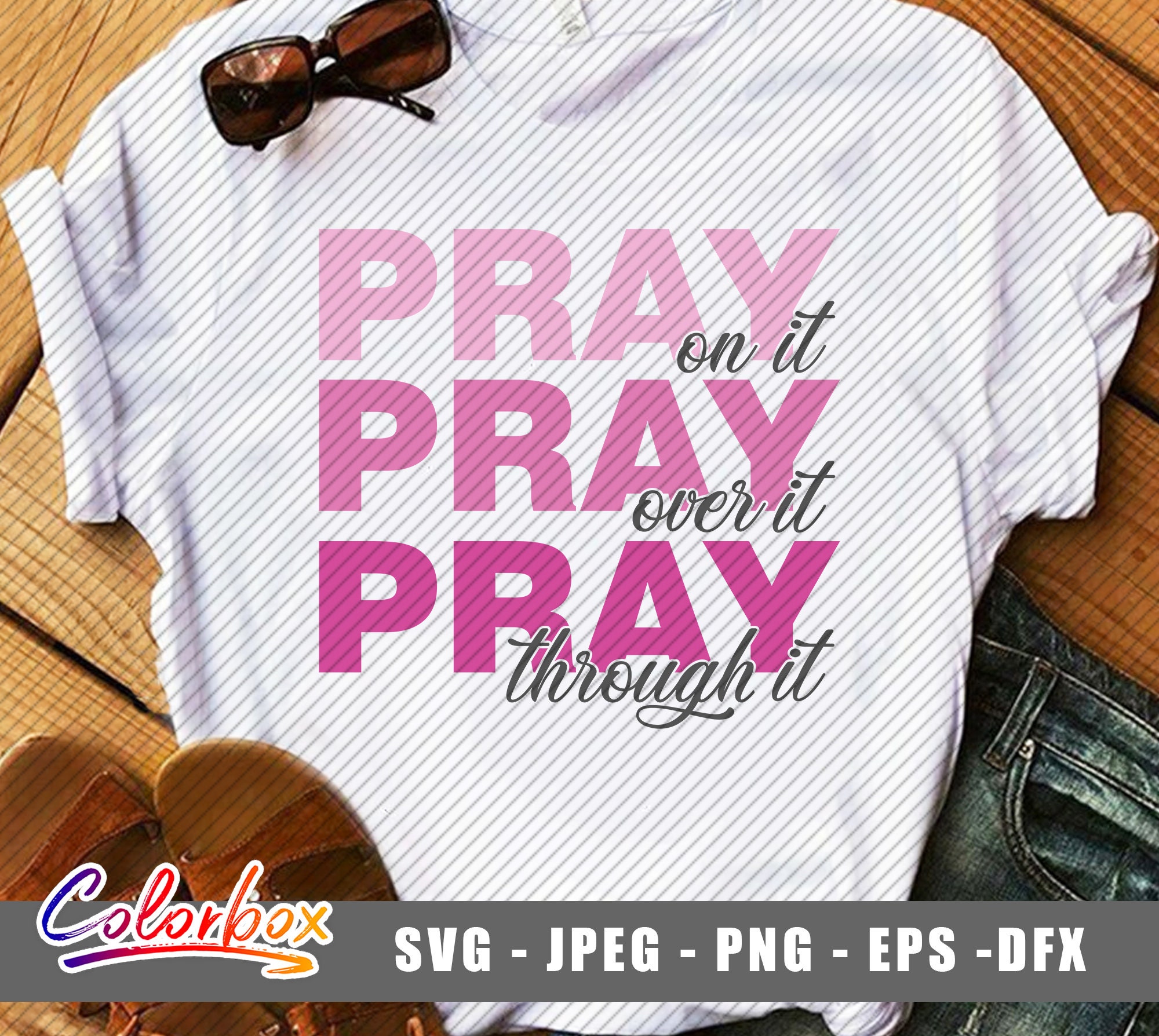 Pray on It Svg Pray Over It Svg Pray Trough It Svg Christ - Etsy