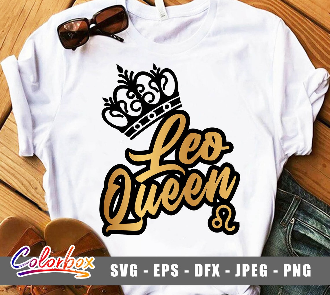 Leo Queen Svg Leo Woman Svg Leo Birthday Svg Leo Girl Svg - Etsy