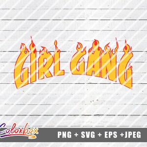 Girl Gang Svg, Girl Gang SVG, PNG, DXF Silhouette Cameo and Cricut ...