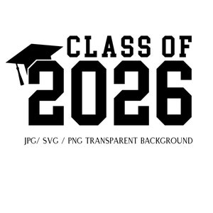 Graduation Senior 2026 SVG Class of 2026 Svg Graduate Cap PNG Clip Art ...