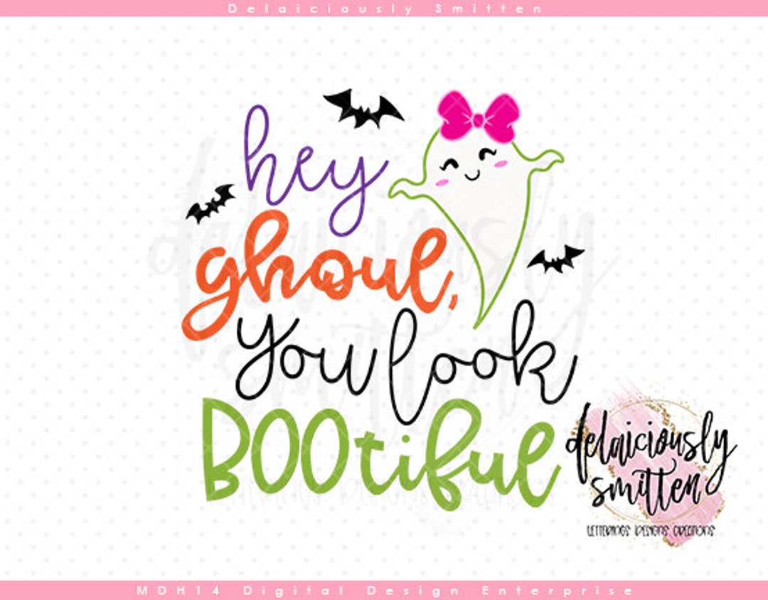 Hey Ghoul You Look Bootiful SVG Cutting File, Halloween Decor, Fall ...
