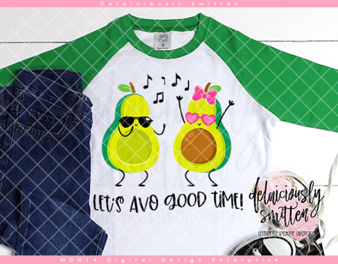 Lets Avo Good Time SVG, Have A Good Time Svg, Avocado Svg, Fruit Svg ...