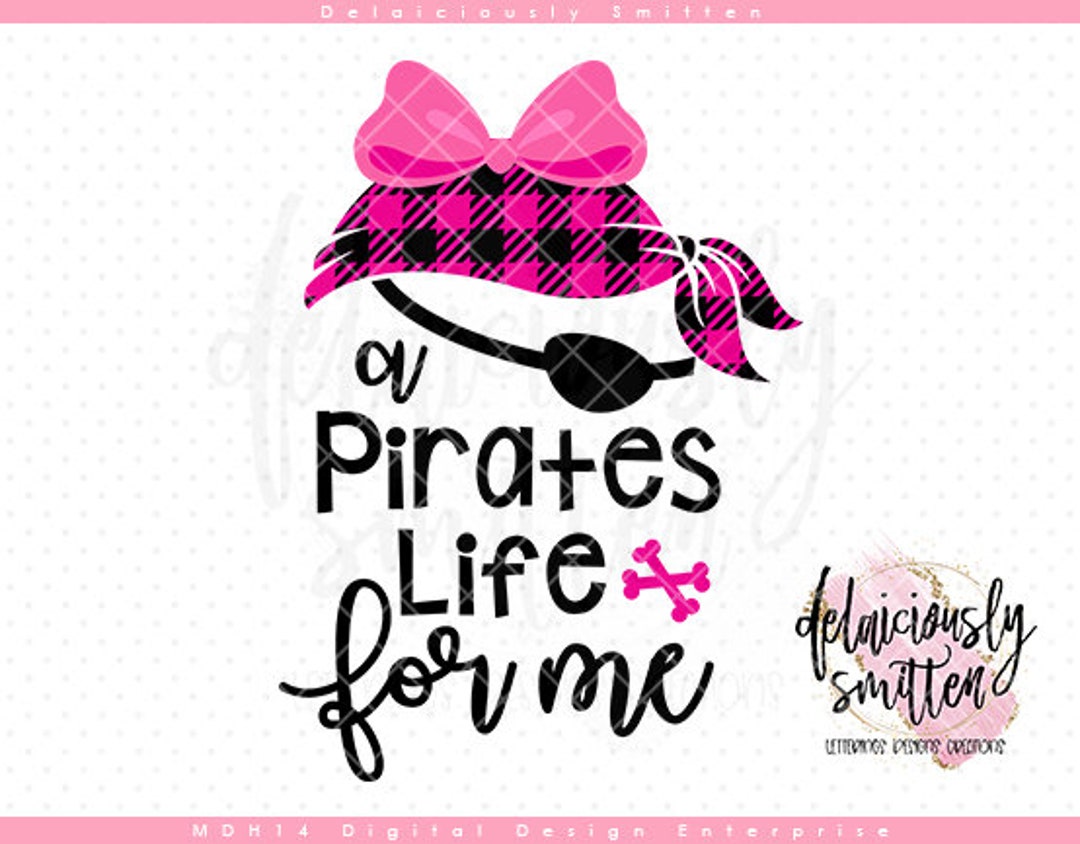 A Pirates Life for Me SVG, Pirate Girl SVG, Plaid Pirate Hat Svg ...
