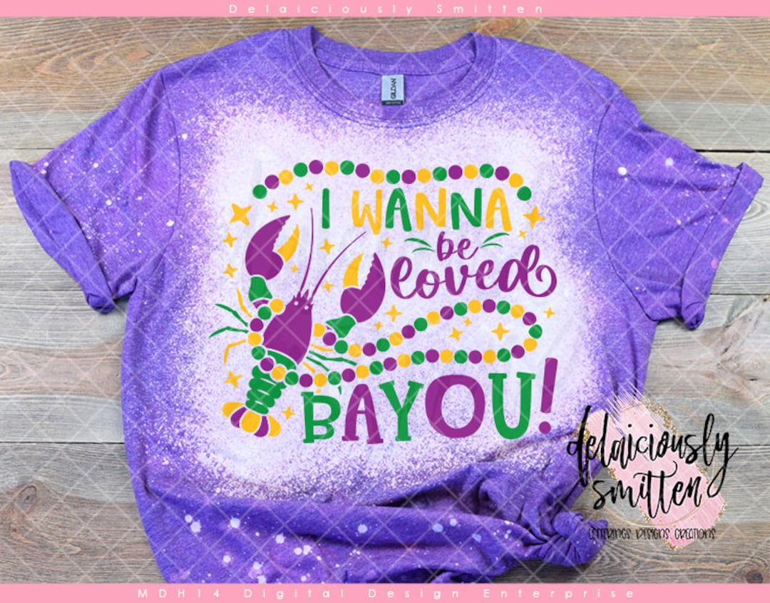 I Wanna Be Loved Bayou SVG, Crawfish Cut File, Girls Mardi Gras Cut ...