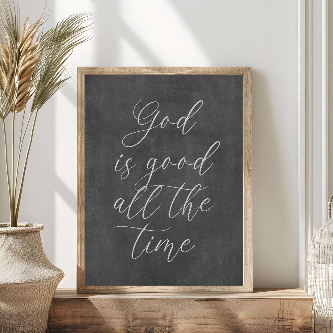 God is Good All the Time Wall Art, God is Good Print, Christian Living ...