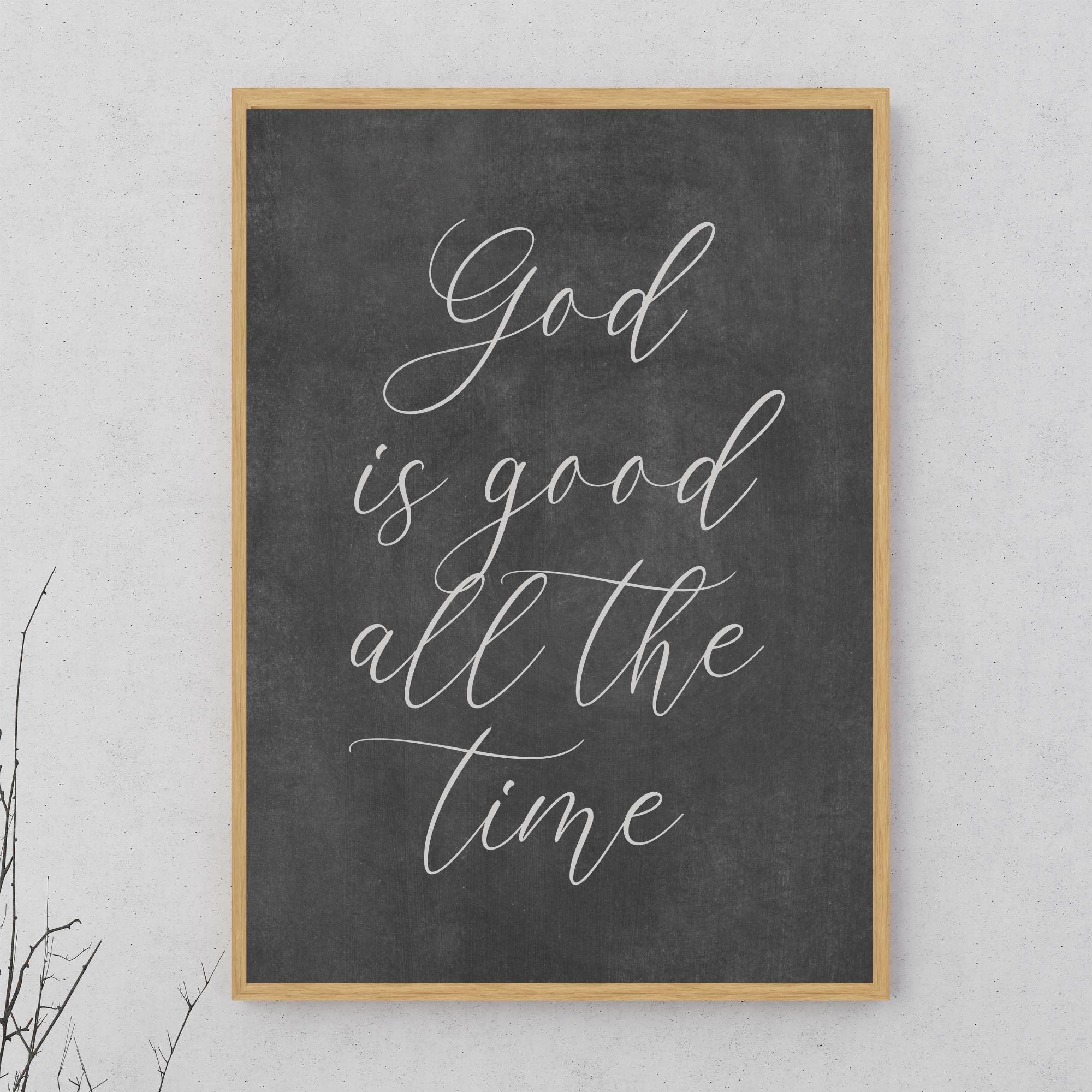 God is Good All the Time Wall Art, God is Good Print, Christian Living ...