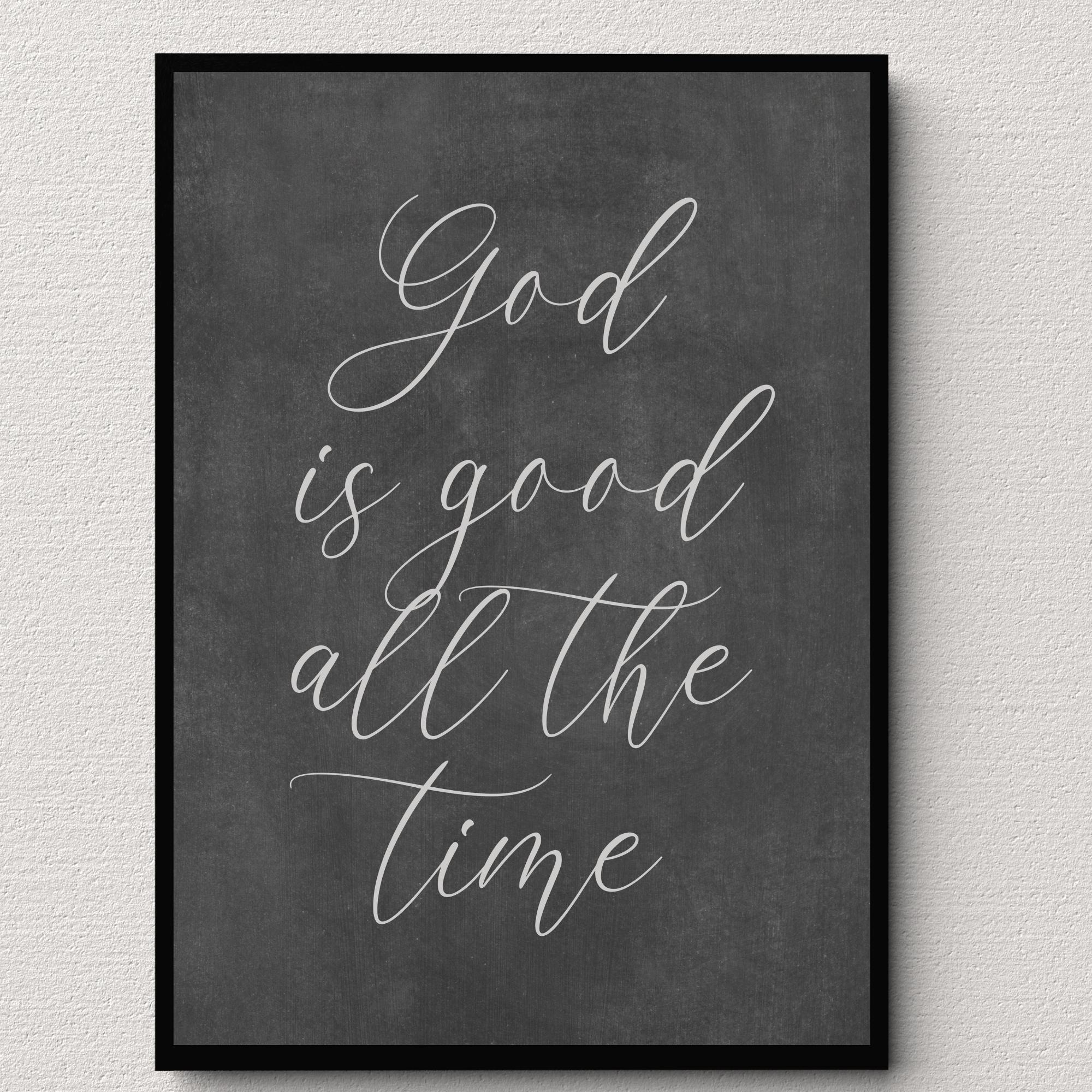 God is Good All the Time Wall Art, God is Good Print, Christian Living ...