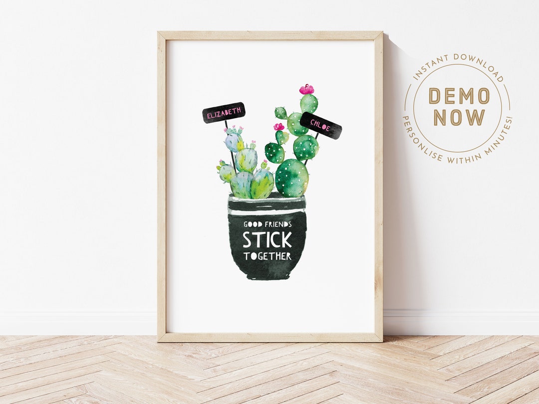 Good Friends Stick Together | Cactus Wall Art | Friends Printable ...