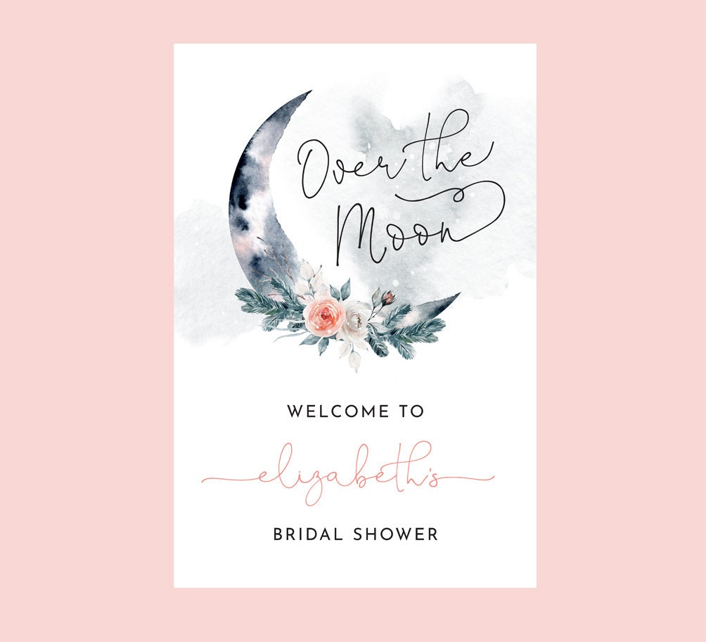 Bridal Shower Welcome Sign, Over the Moon, Floral Pink Pretty Moon ...