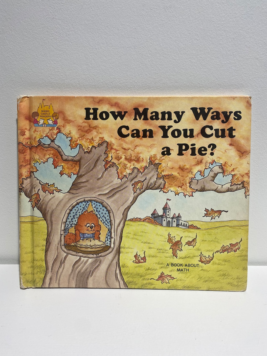 Magic Castle Readers How Many Ways Can You Cut a Pie A Book About Math ...