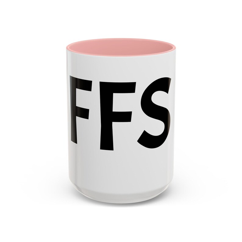 FFS (for F*cks Sake) Ceramic Coffee Mug (11, 15oz) - Etsy