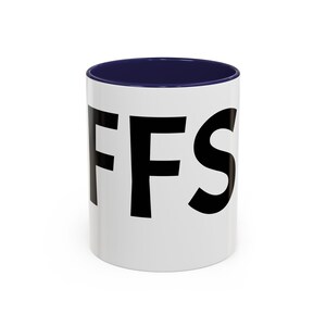 FFS (for F*cks Sake) Ceramic Coffee Mug (11, 15oz) - Etsy