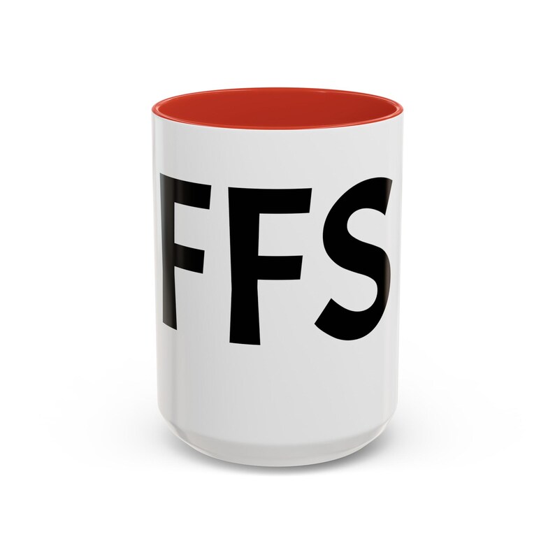 FFS (for F*cks Sake) Ceramic Coffee Mug (11, 15oz) - Etsy