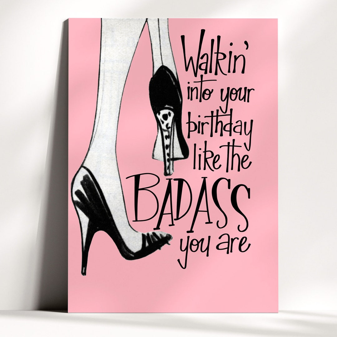 You Are a Badass Birthday Card, Vintage Image, Woman in High Heels ...
