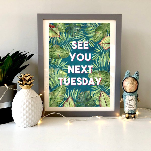 See You Next Tuesday - Etsy