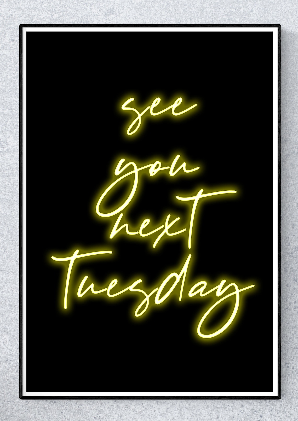 See You Next Tuesday Neon Sign Style Print: Funny Wall Art - Etsy UK